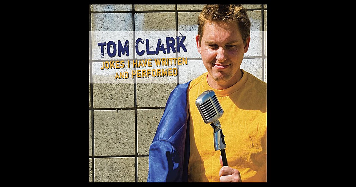 ‎Jokes I Have Written and Performed – Album von Tom Clark – Apple Music