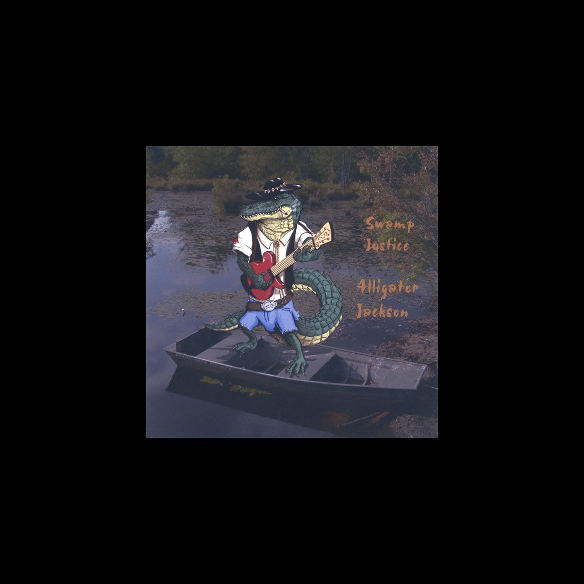‎Swamp Justice - Album by Alligator Jackson - Apple Music