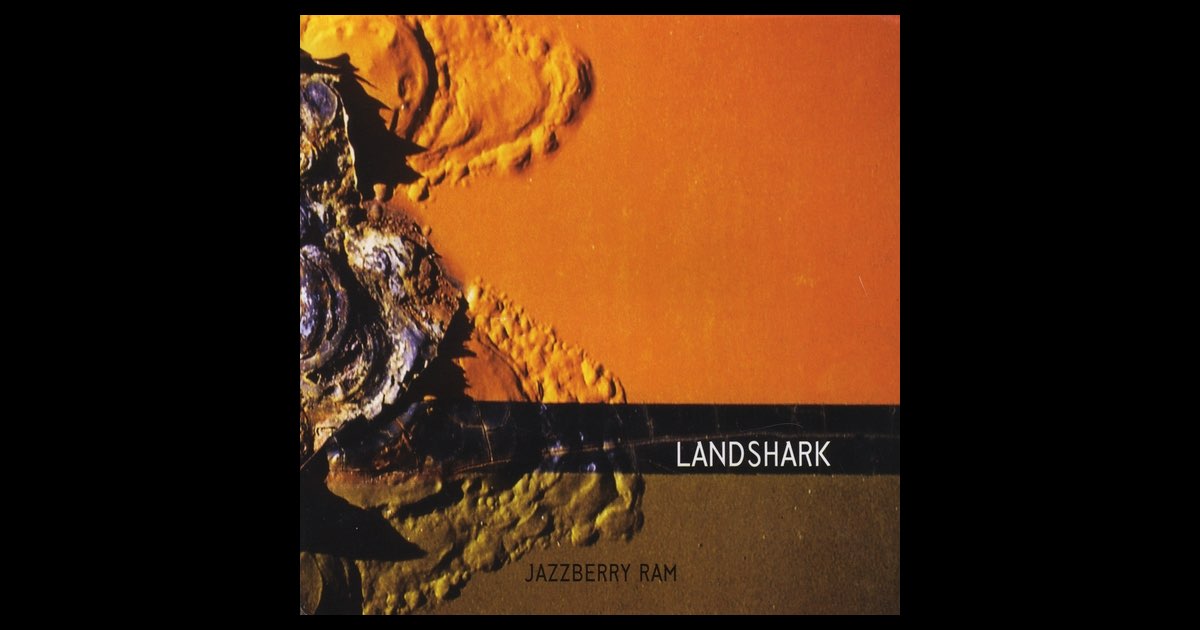 ‎Landshark - Album by Jazzberry Ram - Apple Music