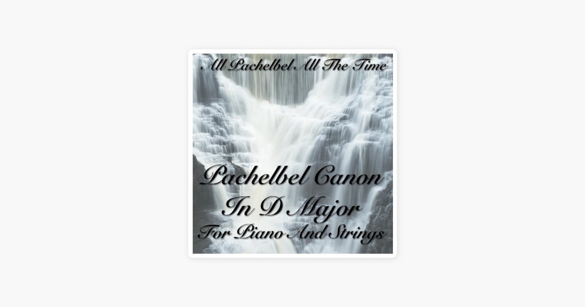 ‎Pachelbel Canon in D Major for Piano and Strings - Song by Johann ...