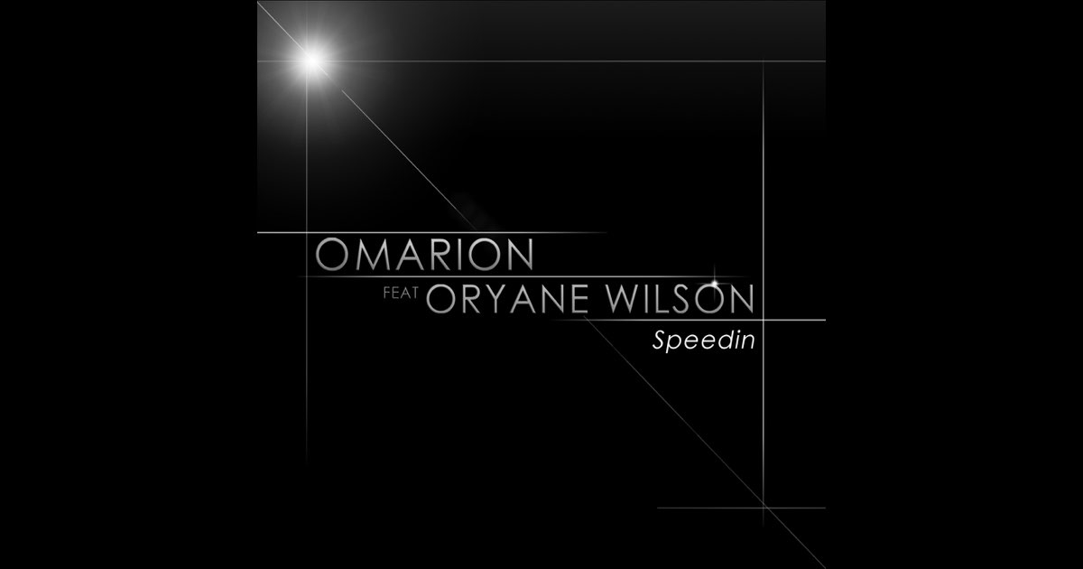‎Speedin - Single - Album by Oryane Wilson & Omarion - Apple Music