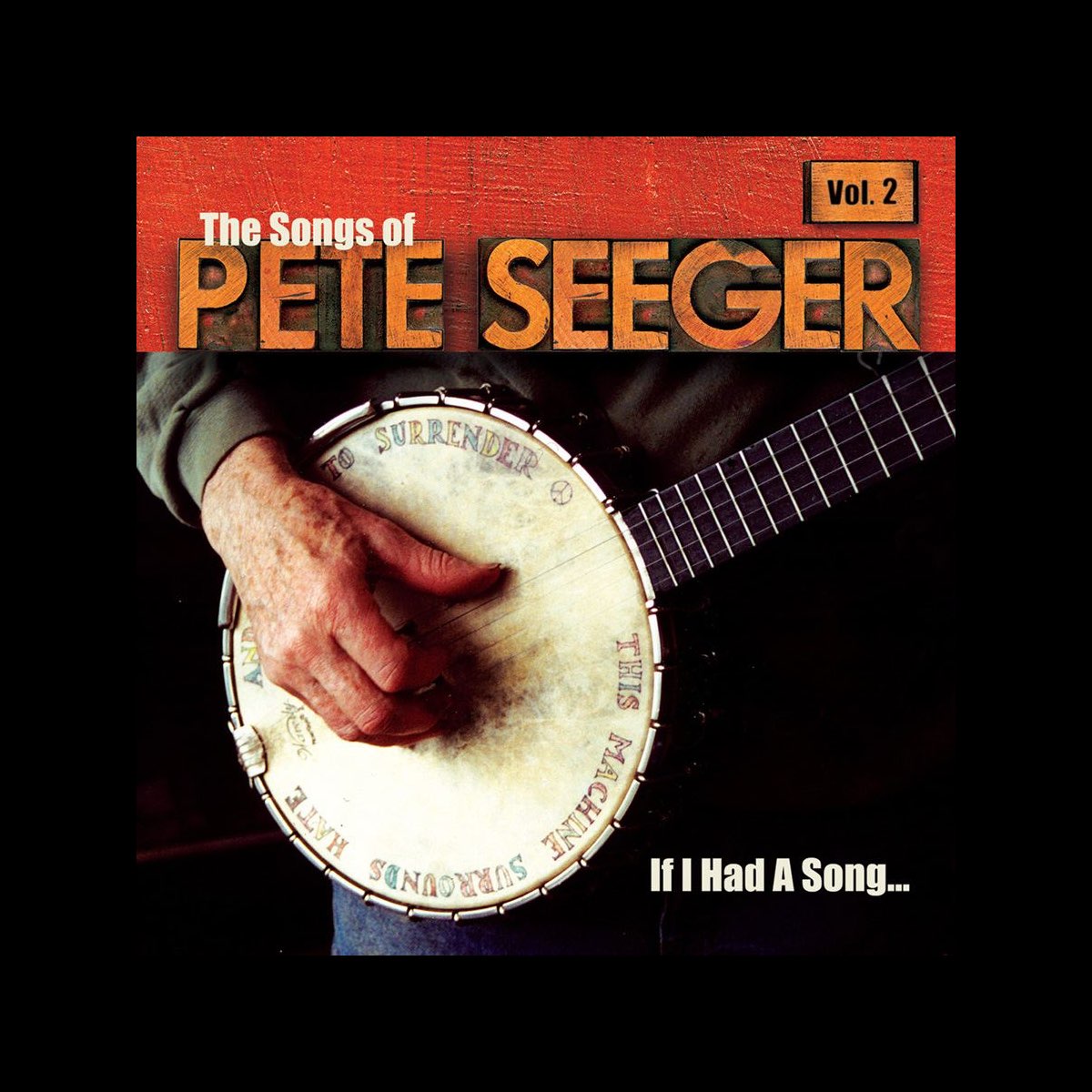 ‎If I Had a Song: Songs of Pete Seeger Vol. 2 - Album by Various ...