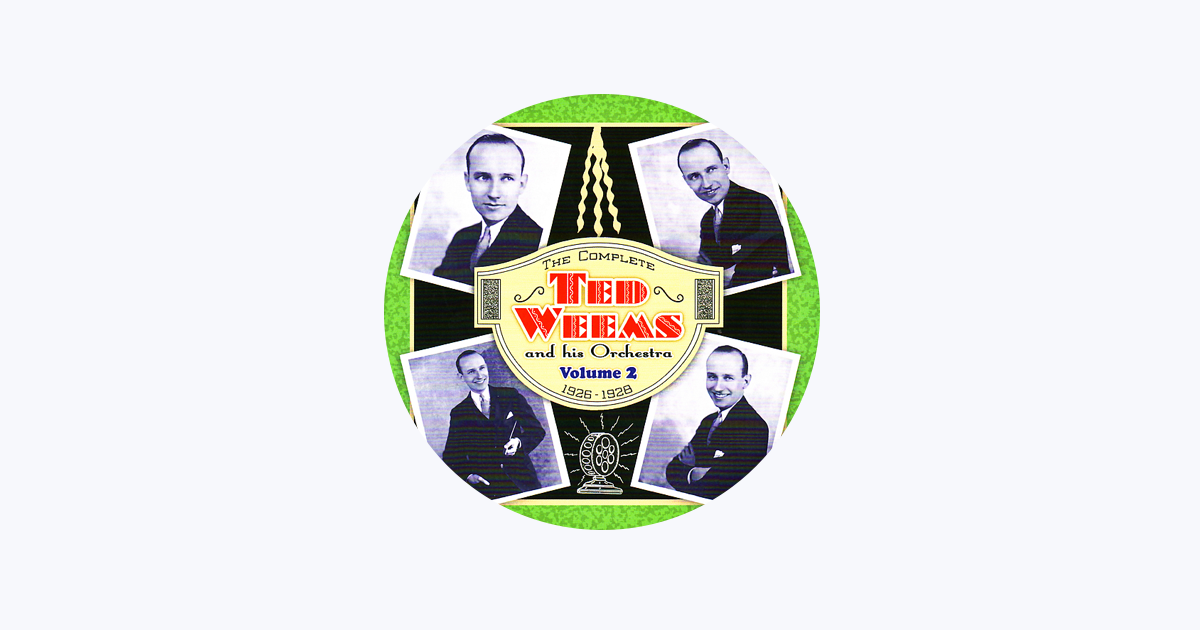 ‎Ted Weems and His Orchestra en Apple Music