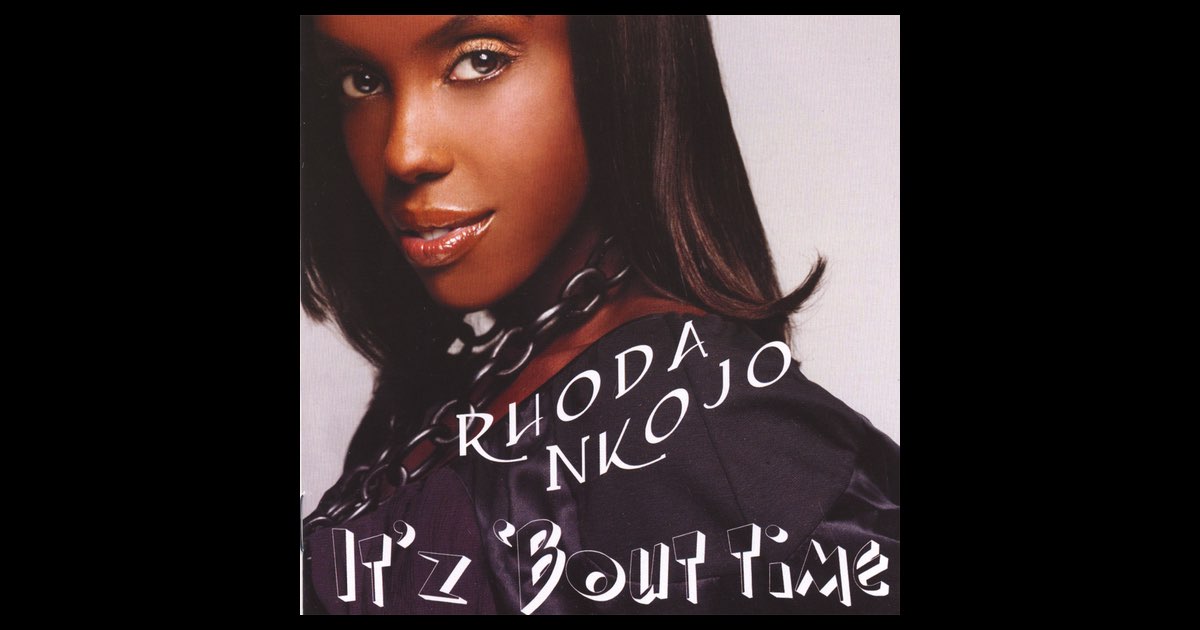 ‎It'z 'Bout Time - Album by Rhoda Nkojo - Apple Music