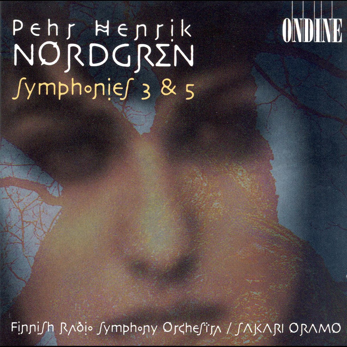 ‎Nordgren: Symphonies Nos. 3 and 5 – Album von Sakari Oramo & The ...