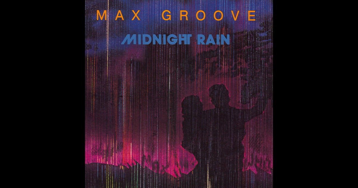 â žmidnight Rain Album By Max Groove Apple Music