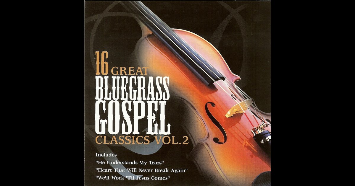 ‎16 Great Bluegrass Gospel Classics Vol. 2 - Album by Nashville Singers ...