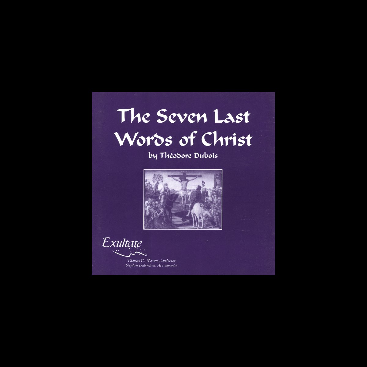 ‎The Seven Last Words of Christ - Album by Exultate - Apple Music