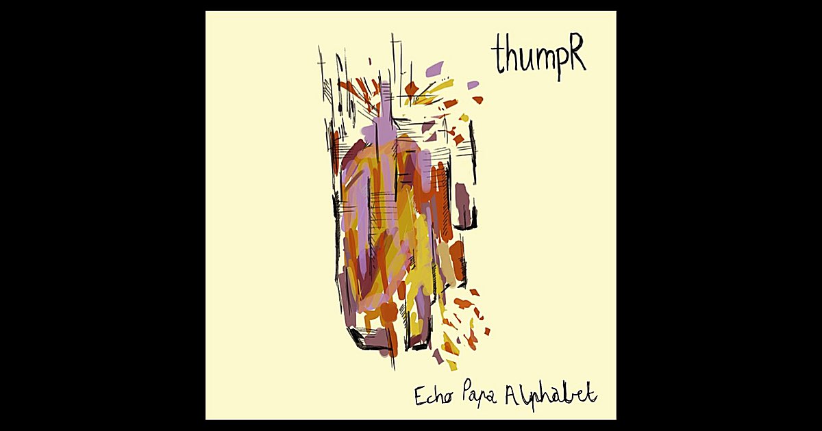 ‎Echo Papa Alphabet - Album by Thumpr - Apple Music