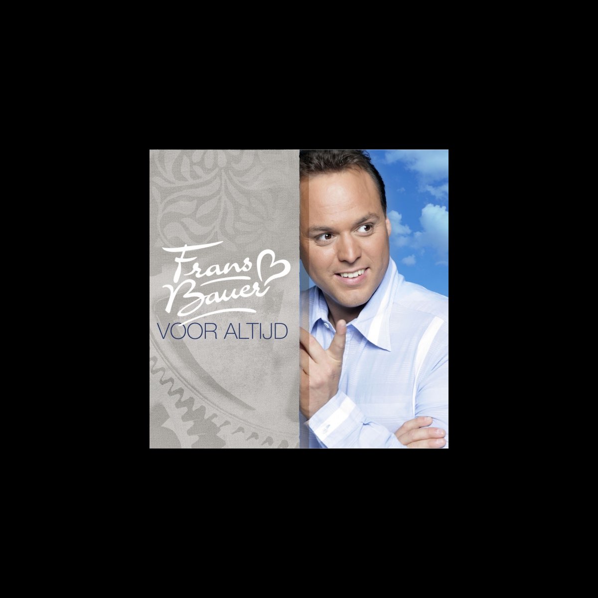‎Voor Altijd – Album von Frans Bauer – Apple Music