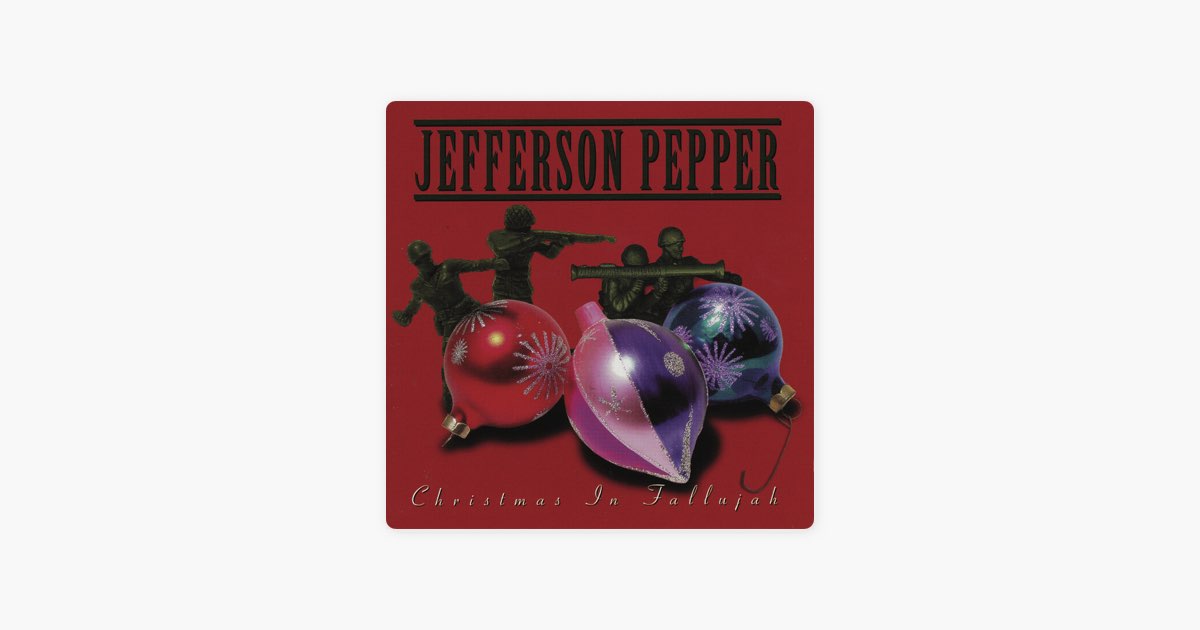 ‎Christmas In Fallujah - Jefferson Pepperのアルバム - Apple Music