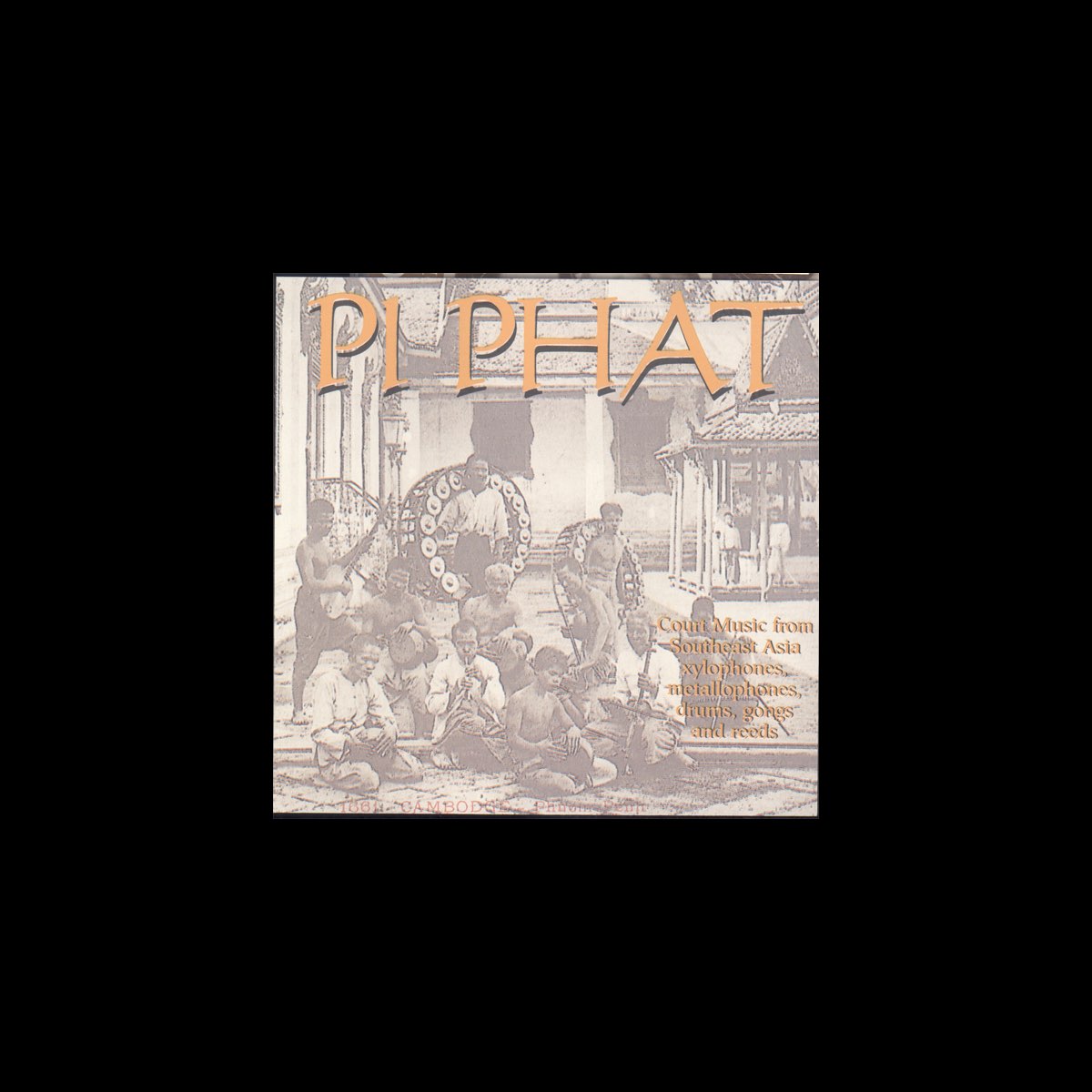 ‎Pi Phat - Classical Music of Thailand - Album by Piphat Ensemble ...