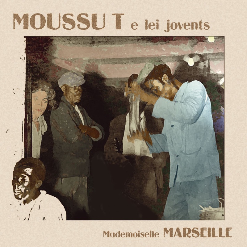 À la Ciotat - Moussu T E Lei Jovents: Song Lyrics, Music Videos & Concerts
