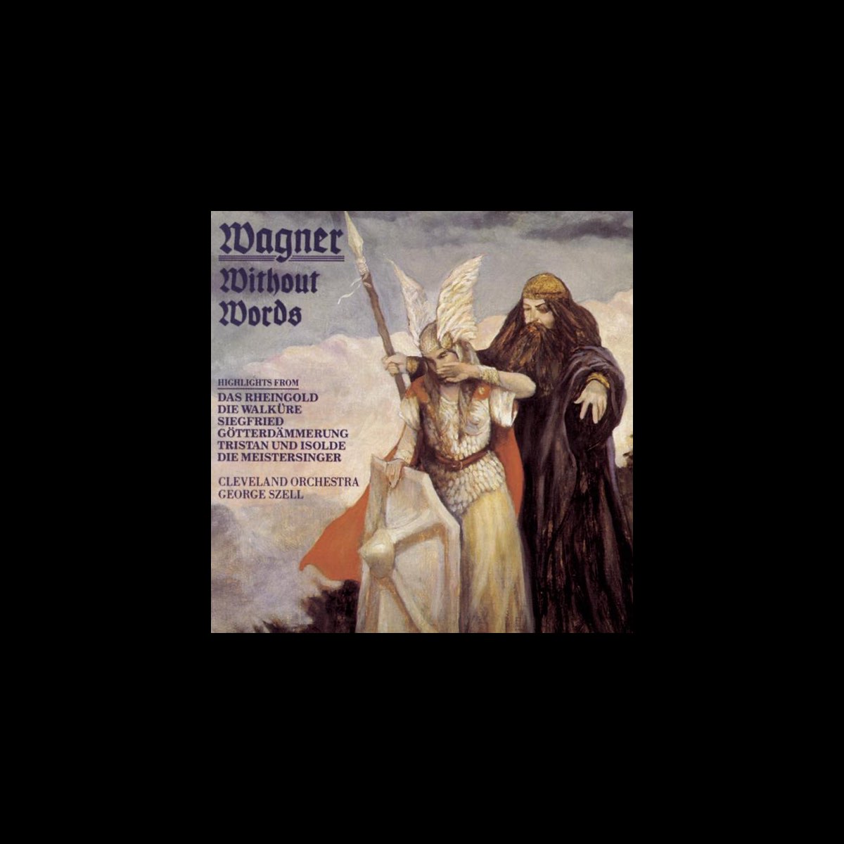 ‎Wagner Without Words - Album by George Szell & The Cleveland Orchestra ...