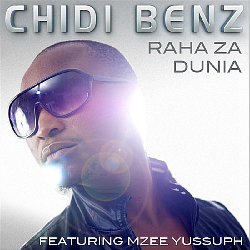Raha za dunia (feat. Mzee Yussuph) - Chidi Benz: Song Lyrics, Music ...