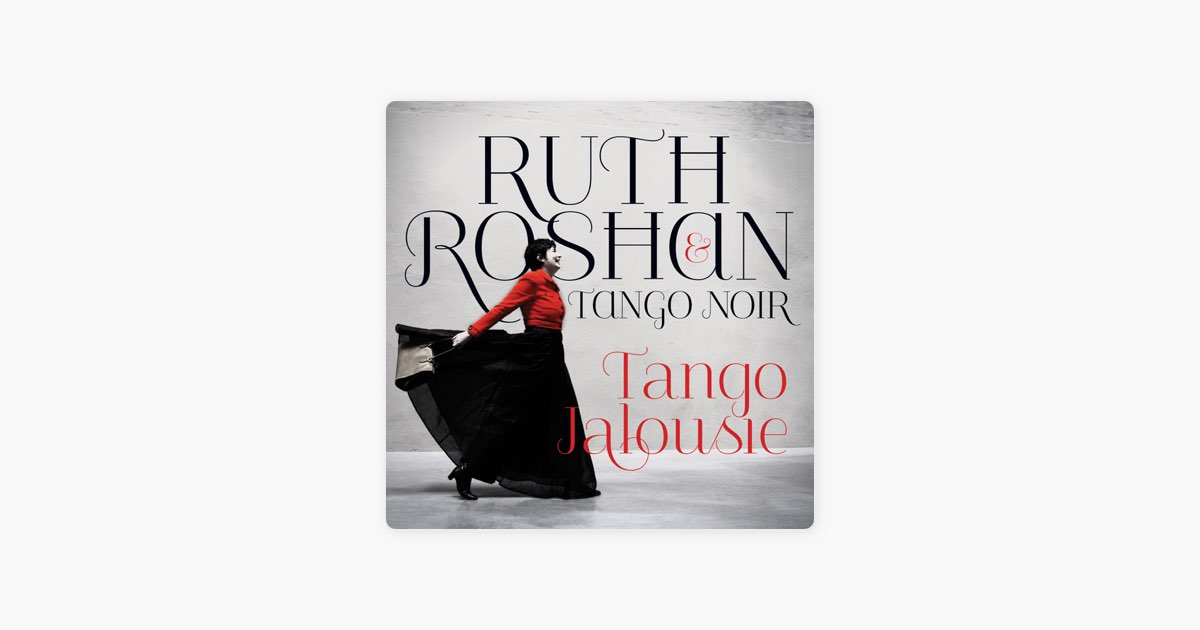 ‎Tango Jalousie (Jealousy) - 由Ruth Roshan & Tango Noir演唱 - Apple Music