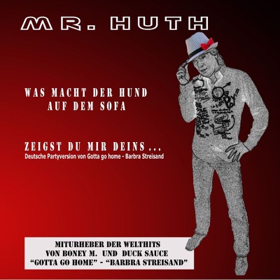 Zeigst Du Mir Deins,Zeig Ich Dir Meins - Mr.Huth