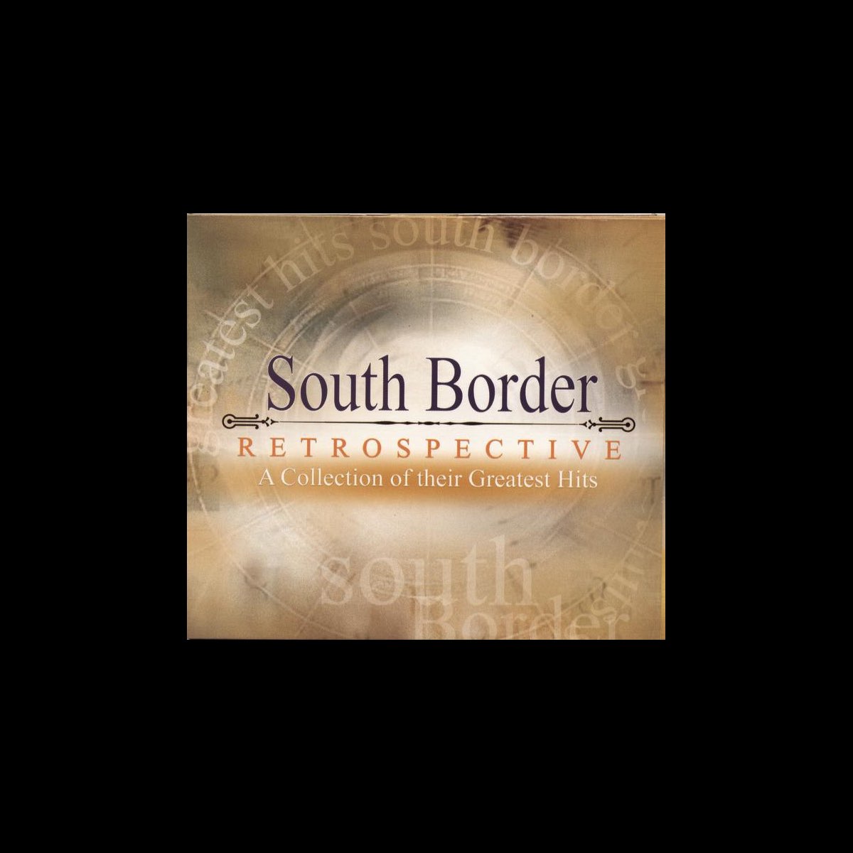 ‎Restrospective - a Collection of Their Greatest Hits - Album by South ...