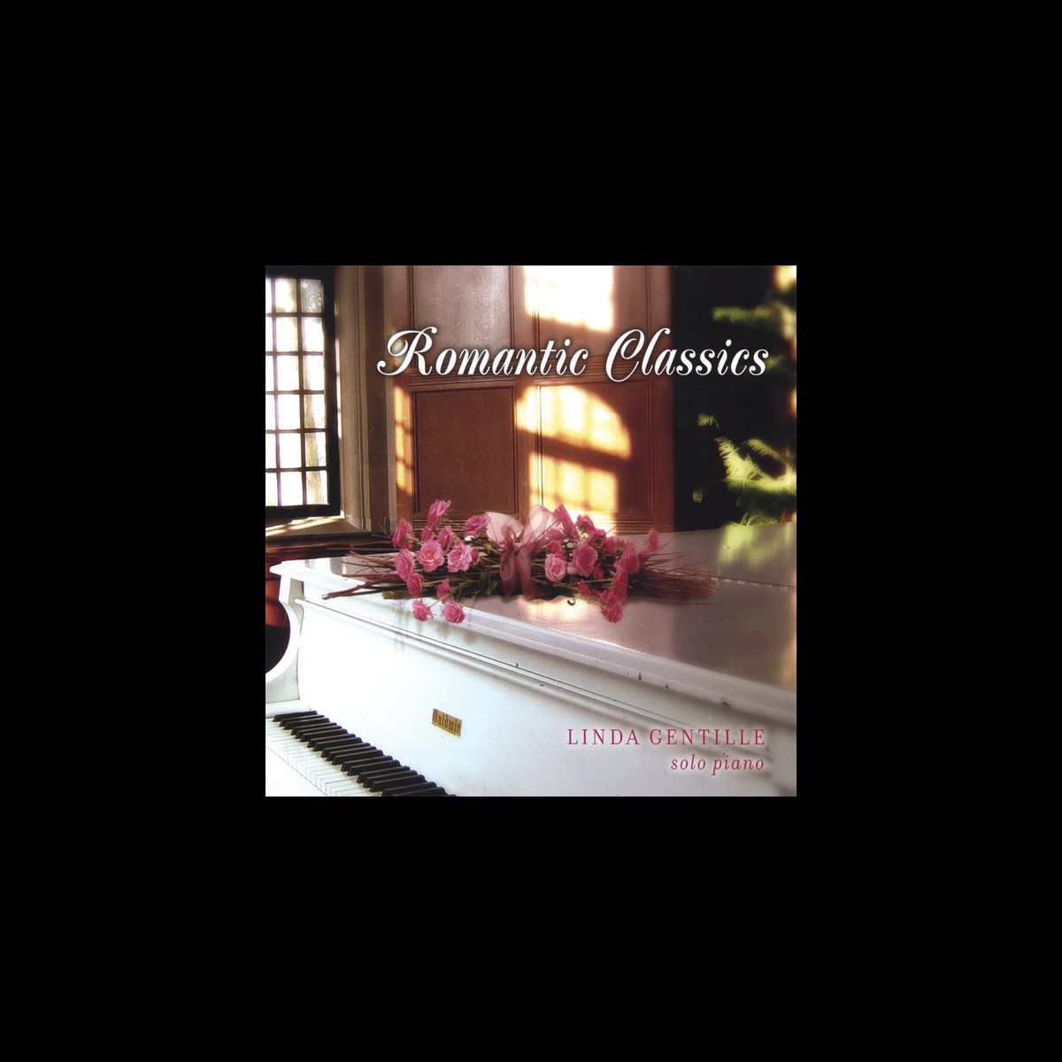 Romantic Classics》- Linda Gentille "Princess of the Piano"的专辑 - Apple Music