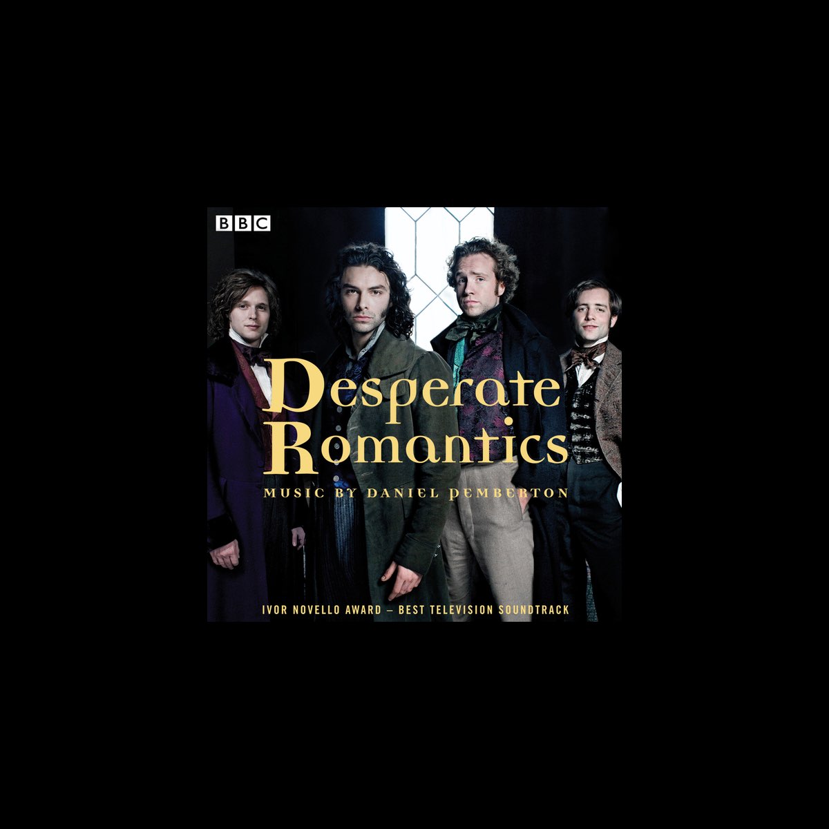 ‎Desperate Romantics: Original Soundtrack From the BBC TV Series ...