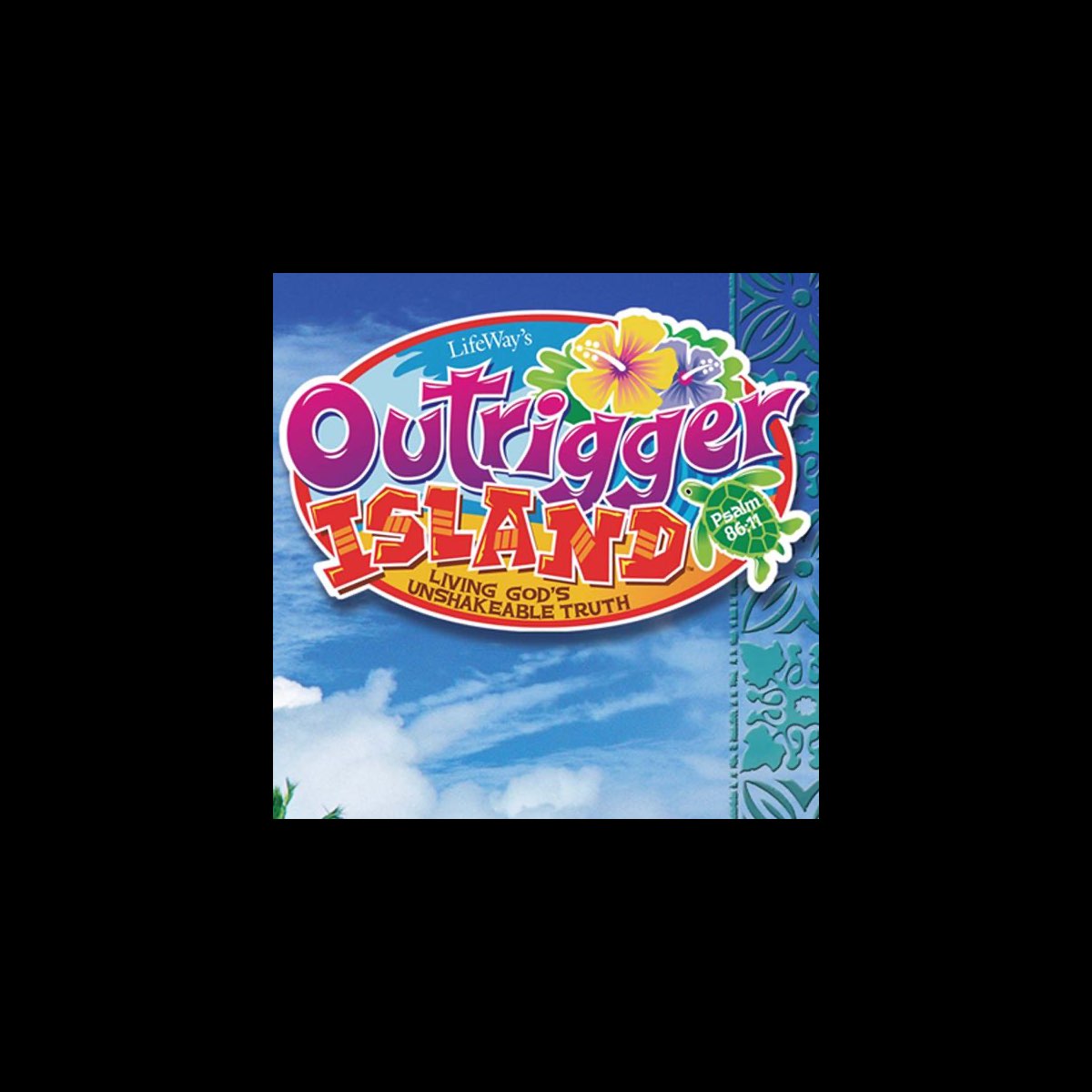 ‎Outrigger Island (Living God's Unshakeable Truth) [LifeWay's VBS 2008 ...