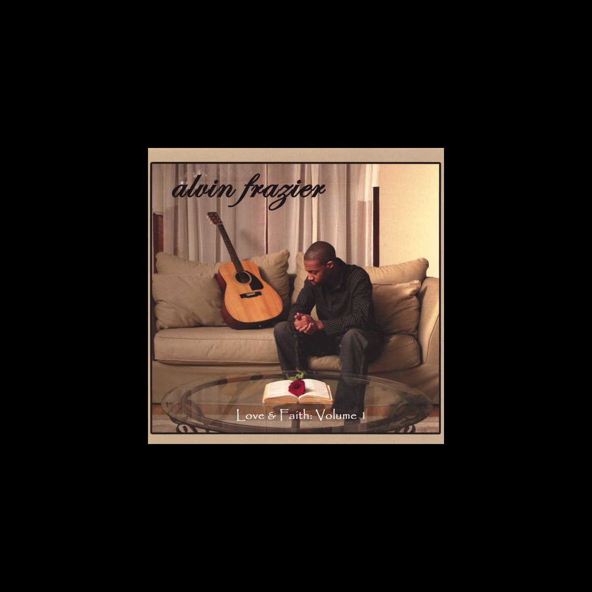 ‎Love & Faith: Volume 1 by alvin frazier on Apple Music