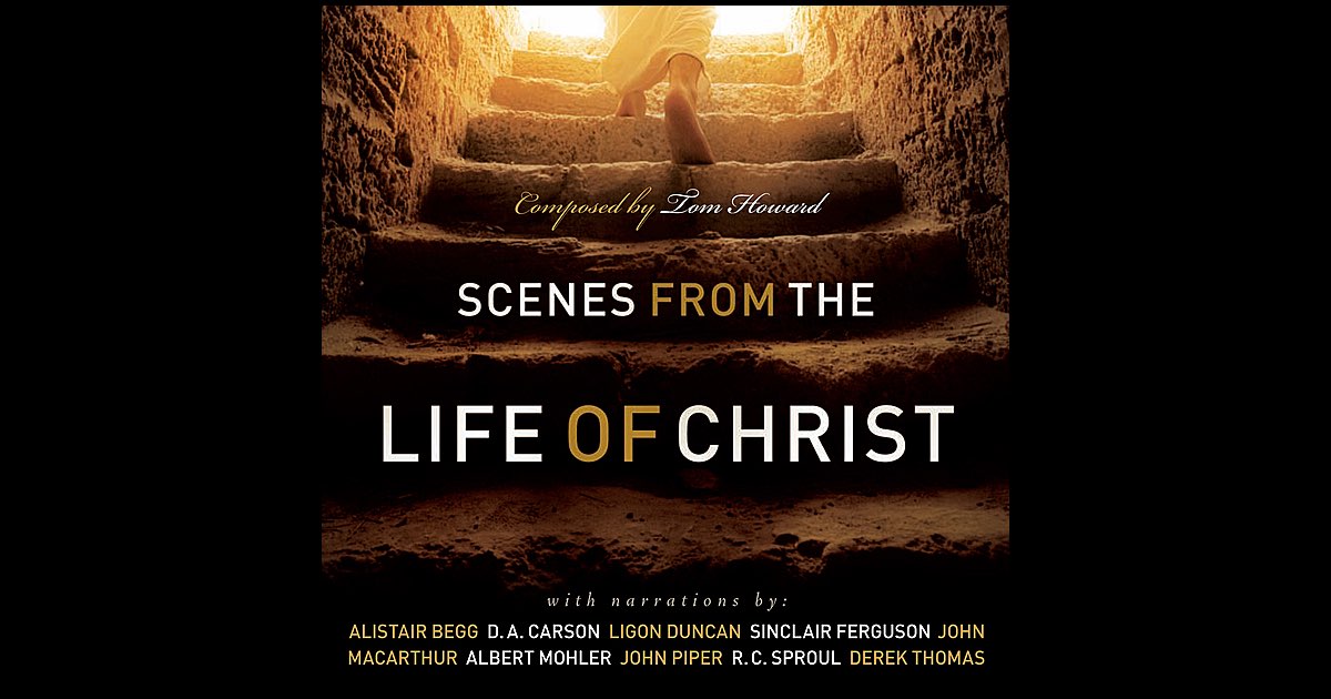 ‎Scenes from the Life of Christ - Album by Tom Howard - Apple Music