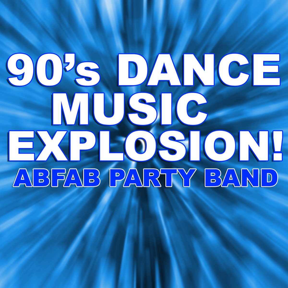 ‎90's Dance Music Explosion! - Album by Abfab Party Band - Apple Music