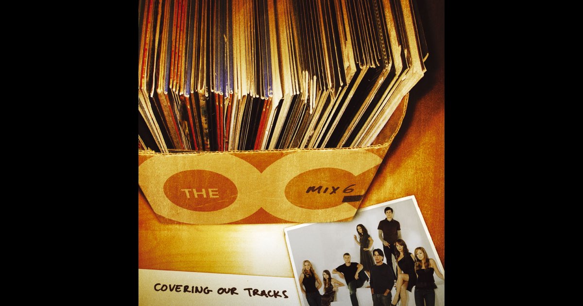 ‎The O.C. Mix 6 - Covering Our Tracks - Album by Various Artists ...