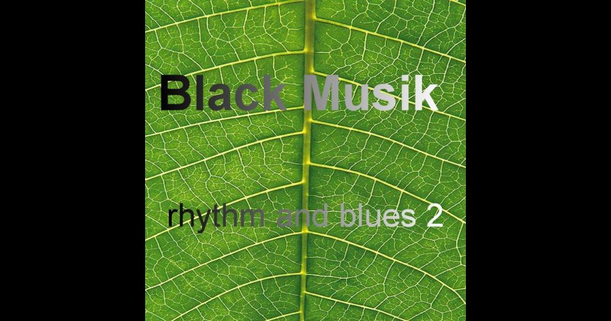 ‎Black Music - Rhythm and Blues Vol. 2 - Various Artistsのアルバム - Apple Music