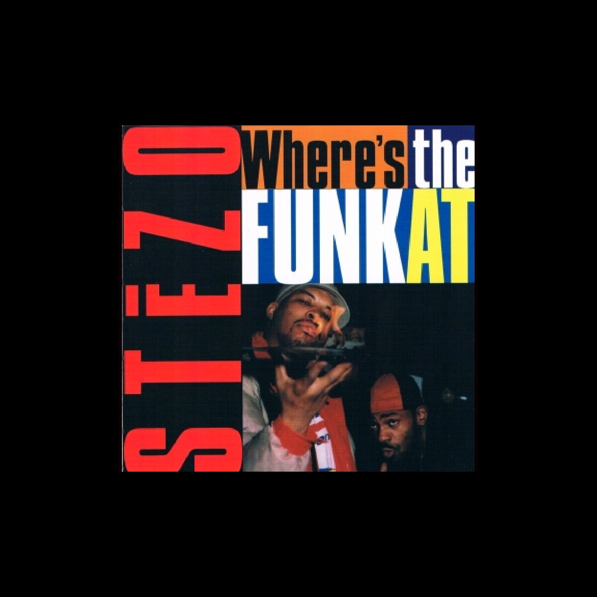 ‎Where's the Funk At (Where's the Funk At) - Album by Stezo - Apple Music