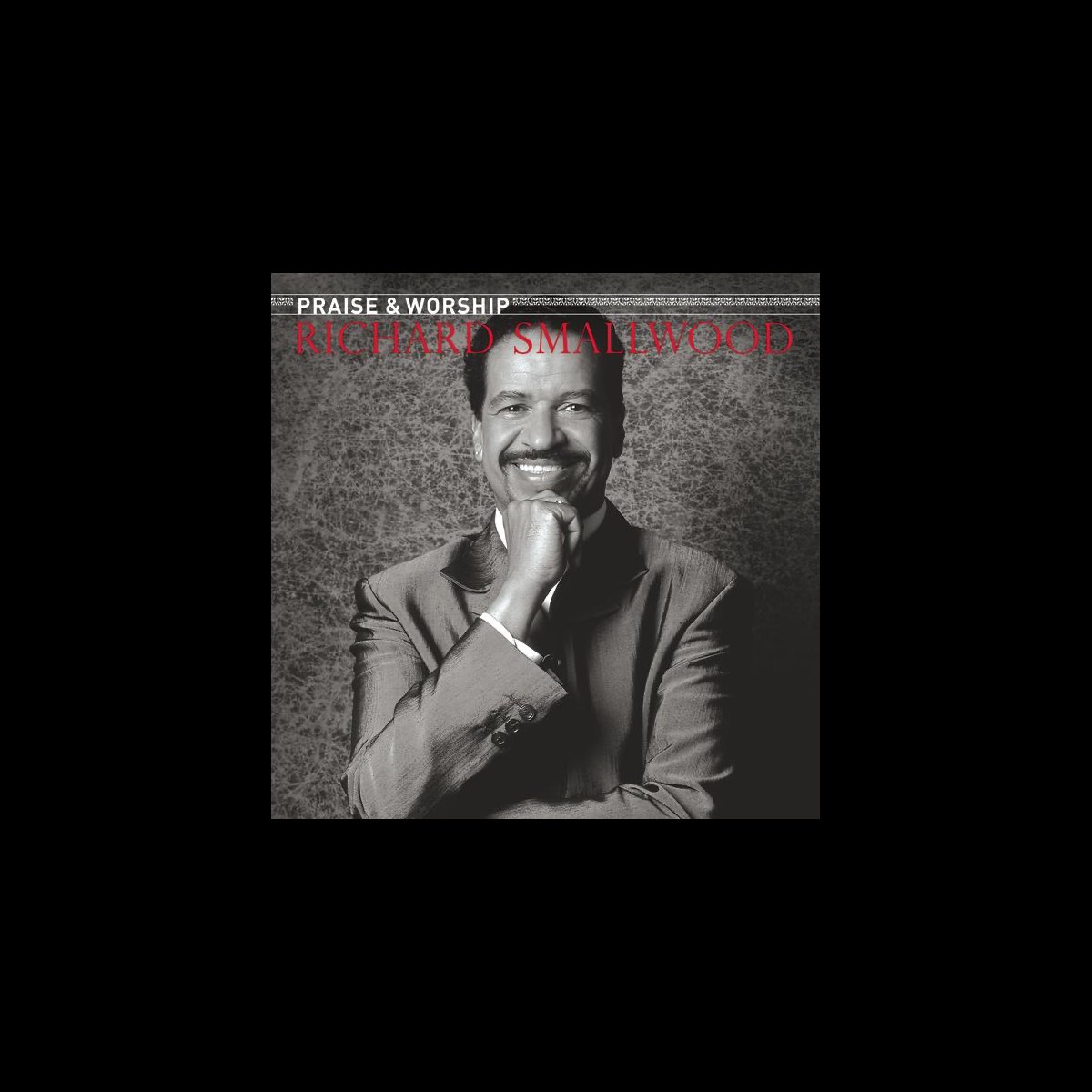‎Richard Smallwood With Vision - The Praise & Worship Songs of Richard ...