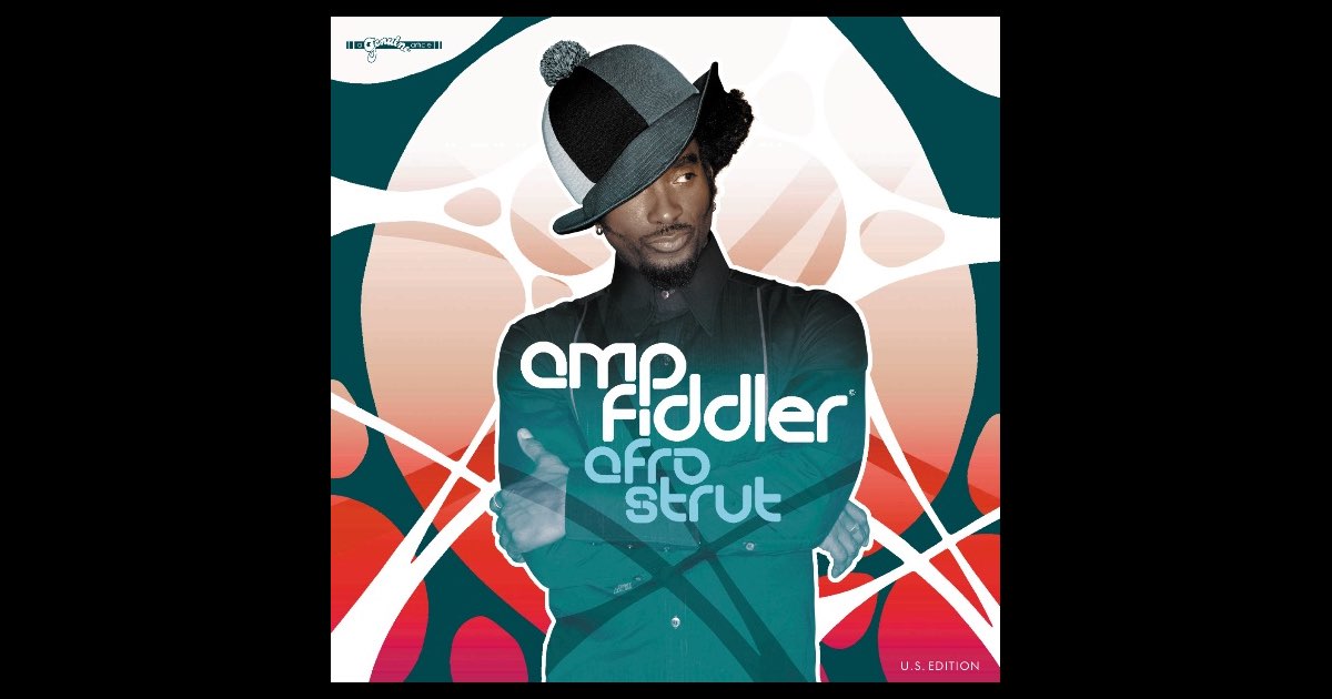 ‎Afro Strut (US Edition) - Album by Amp Fiddler - Apple Music