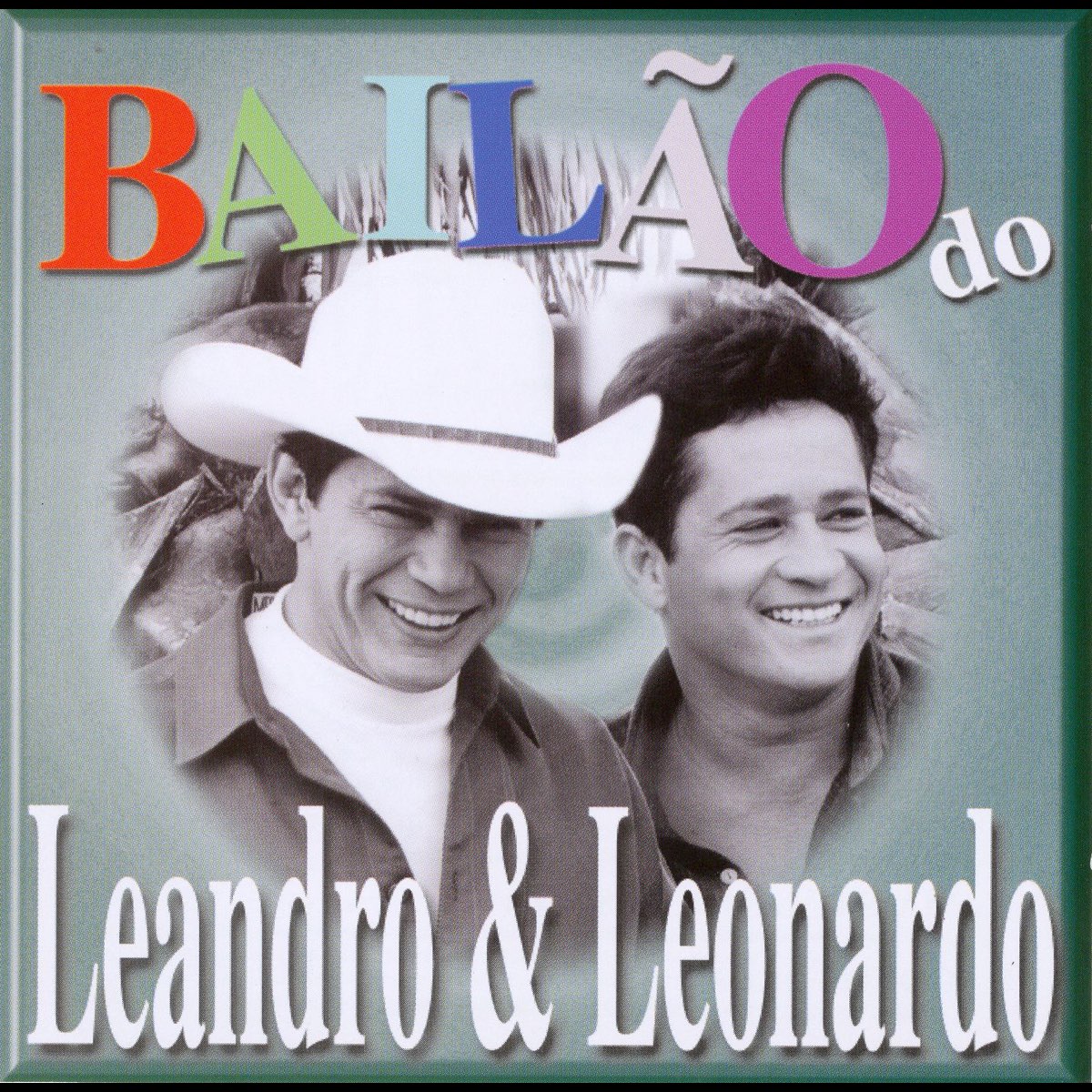 ‎Bailão do Leandro e Leonardo - Album by Leandro & Leonardo - Apple Music