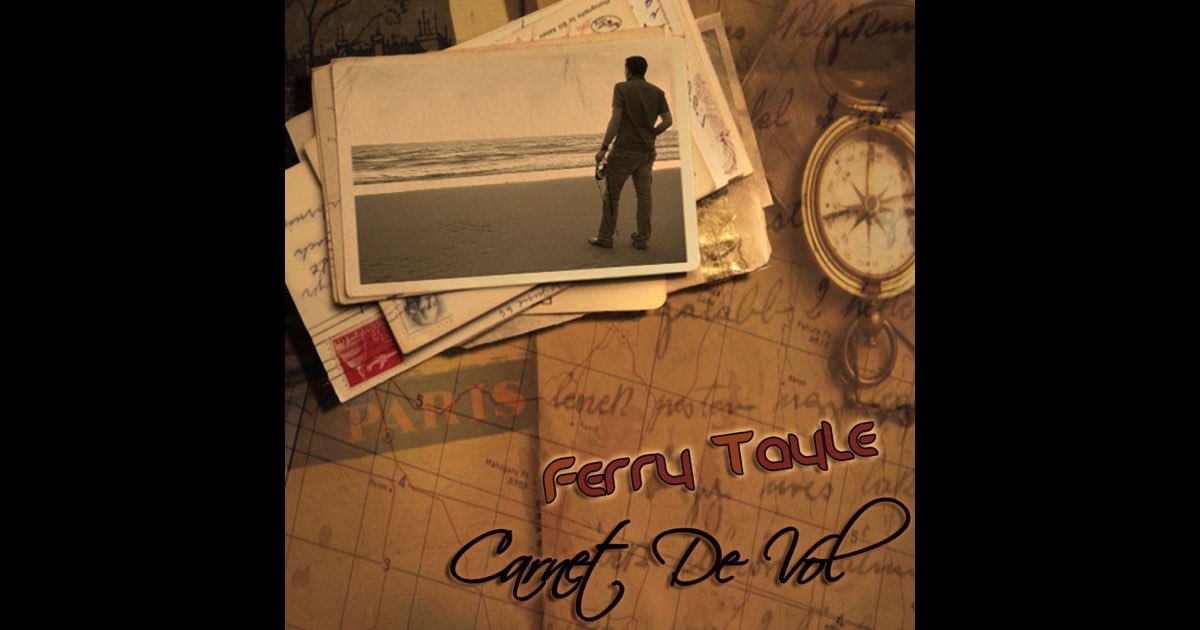 ‎Carnet de Vol - Album by Ferry Tayle - Apple Music