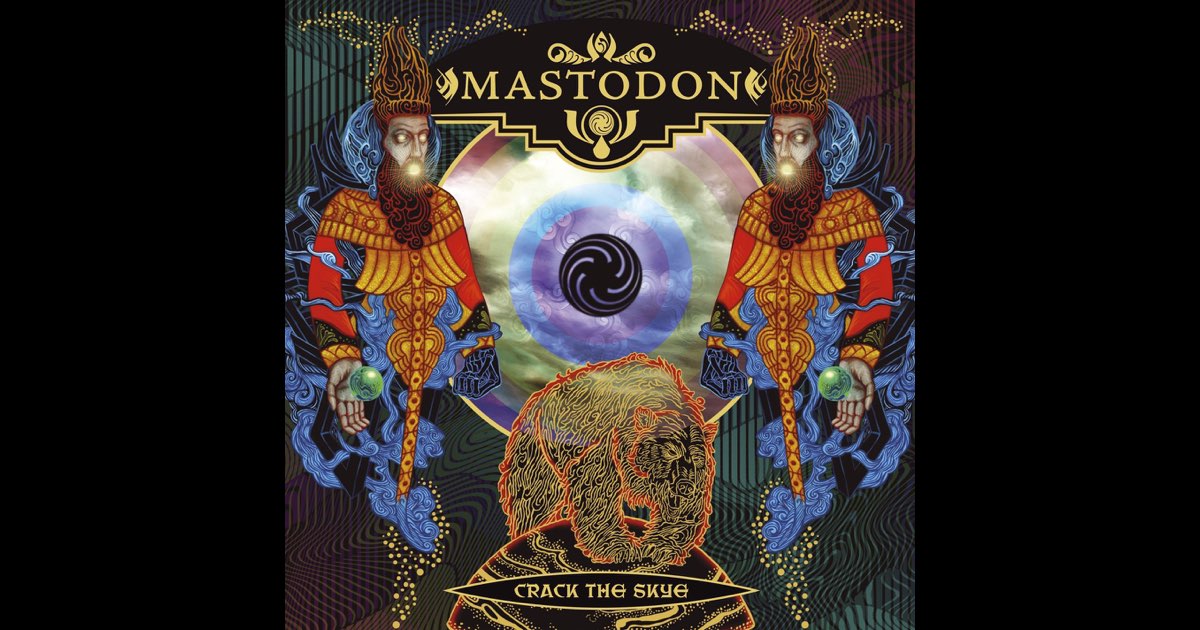 ‎Crack the Skye - Album by Mastodon - Apple Music