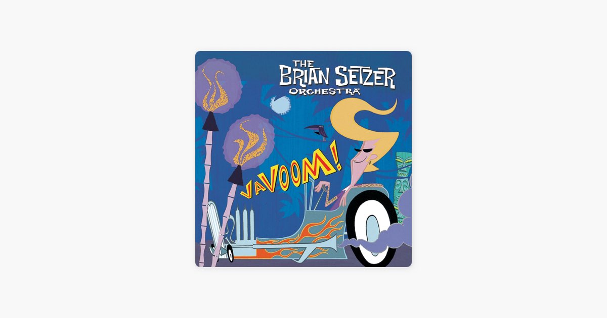 ‎Vavoom! (ヴァヴーム!) - The Brian Setzer Orchestraのアルバム - Apple Music