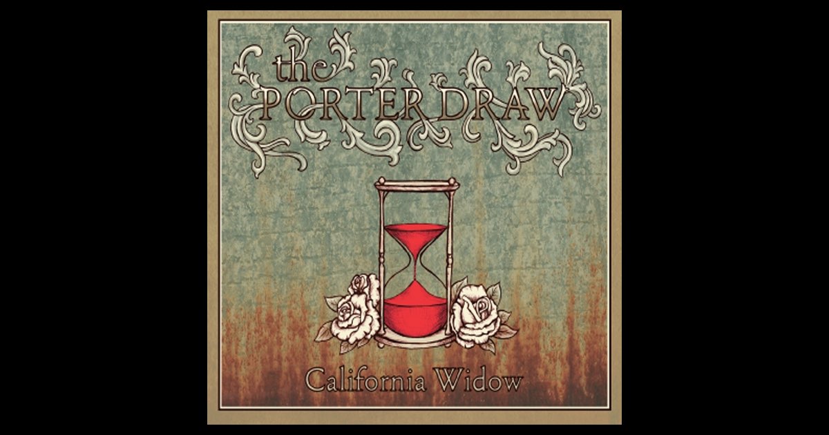 ‎California Widow - Album by The Porter Draw - Apple Music
