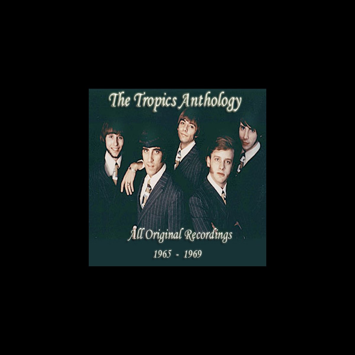 ‎Anthology 1965-1969 - Album by The Tropics - Apple Music