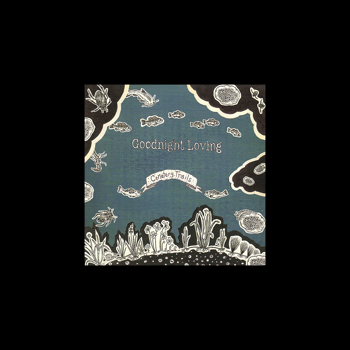 ‎Cemetery Trails - Album by Goodnight Loving - Apple Music