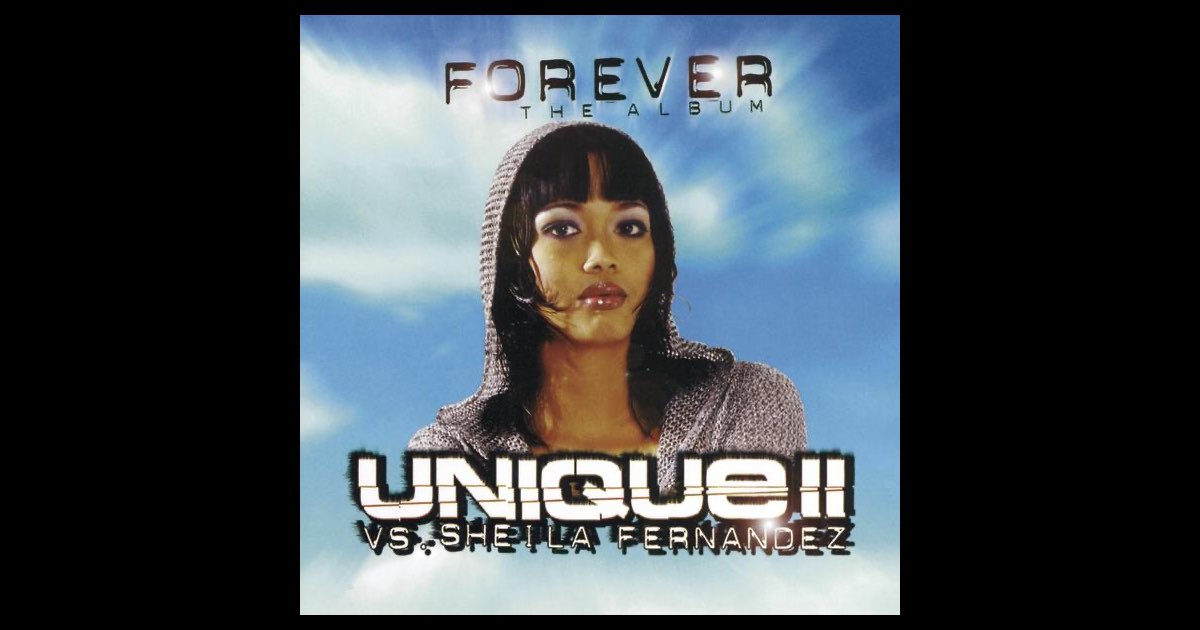 ‎Forever (Unique II vs. Sheila Fernandez) - Album by Unique II & Sheila ...