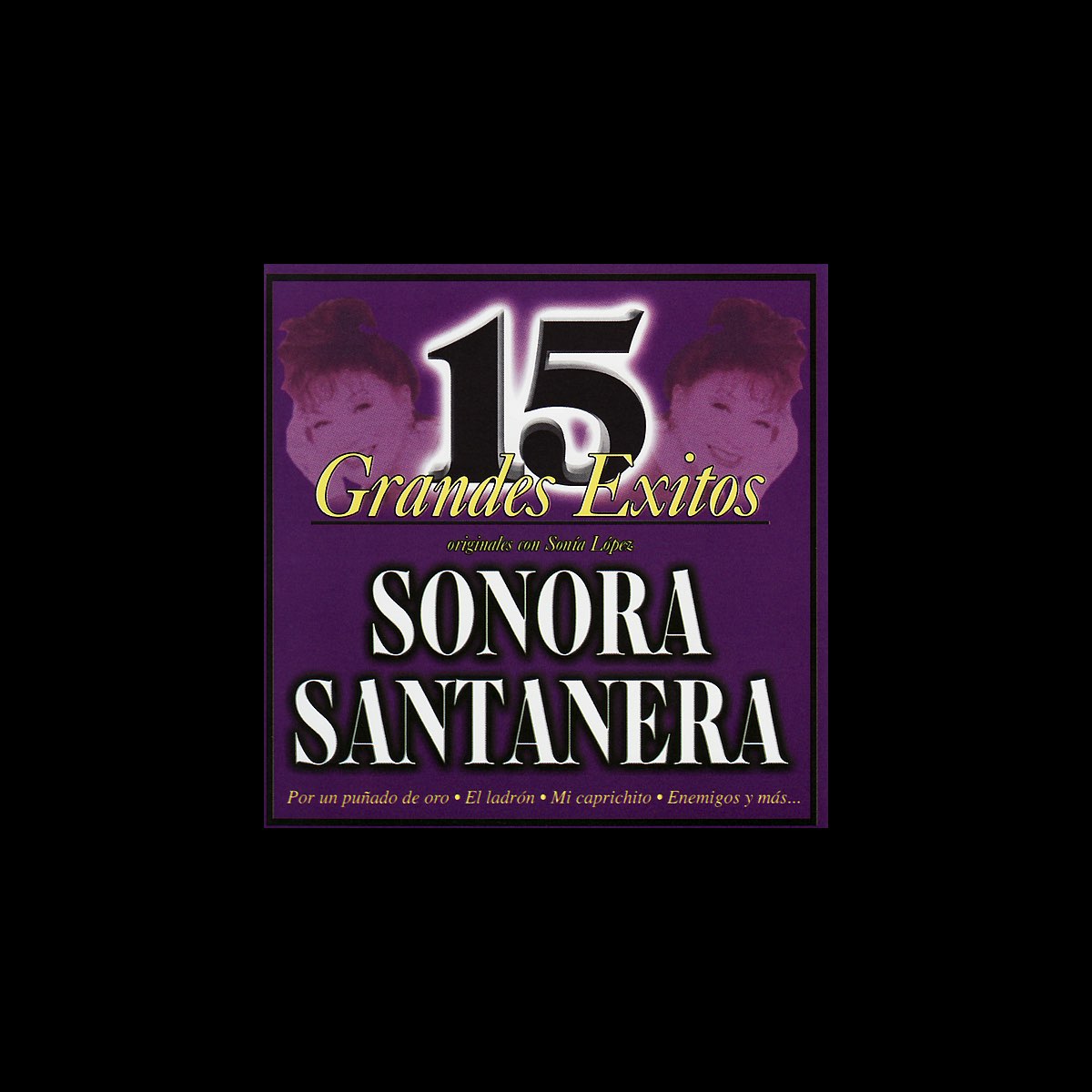 Sonora Santanera: 15 Grandes Éxitos” álbum de La Sonora Santanera ...