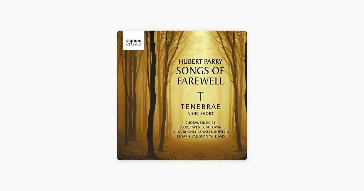 ‎Hubert Parry: Songs of Farewell by Tenebrae - Apple Music Classical