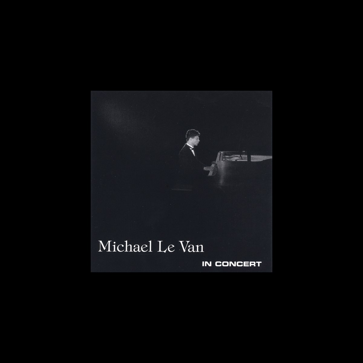 In Concert》- Michael Le Van的专辑 - Apple Music