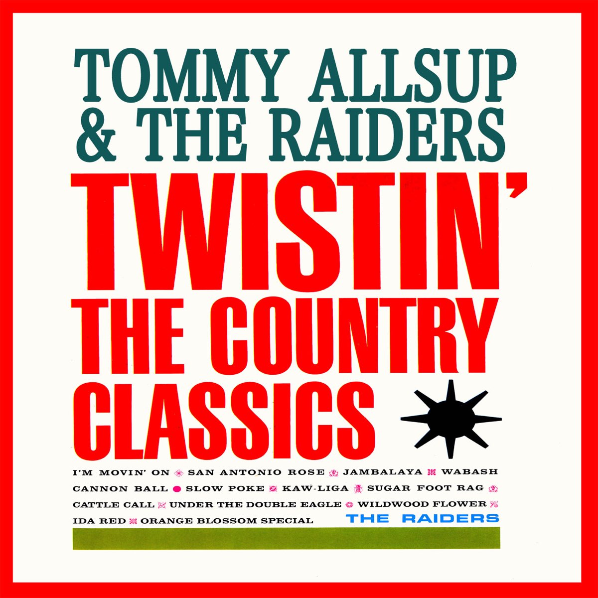 ‎Twistin' The Country Classics by Tommy Allsup & The Raiders on Apple Music