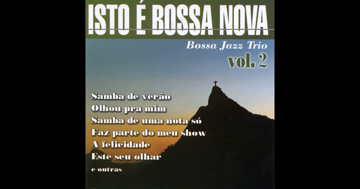 ‎Isto É Bossa Nova, Vol. 2 - Bossa Jazz Trioのアルバム - Apple Music