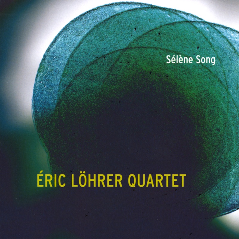 Selene Song - Eric Lohrer Quartet: Song Lyrics, Music Videos & Concerts