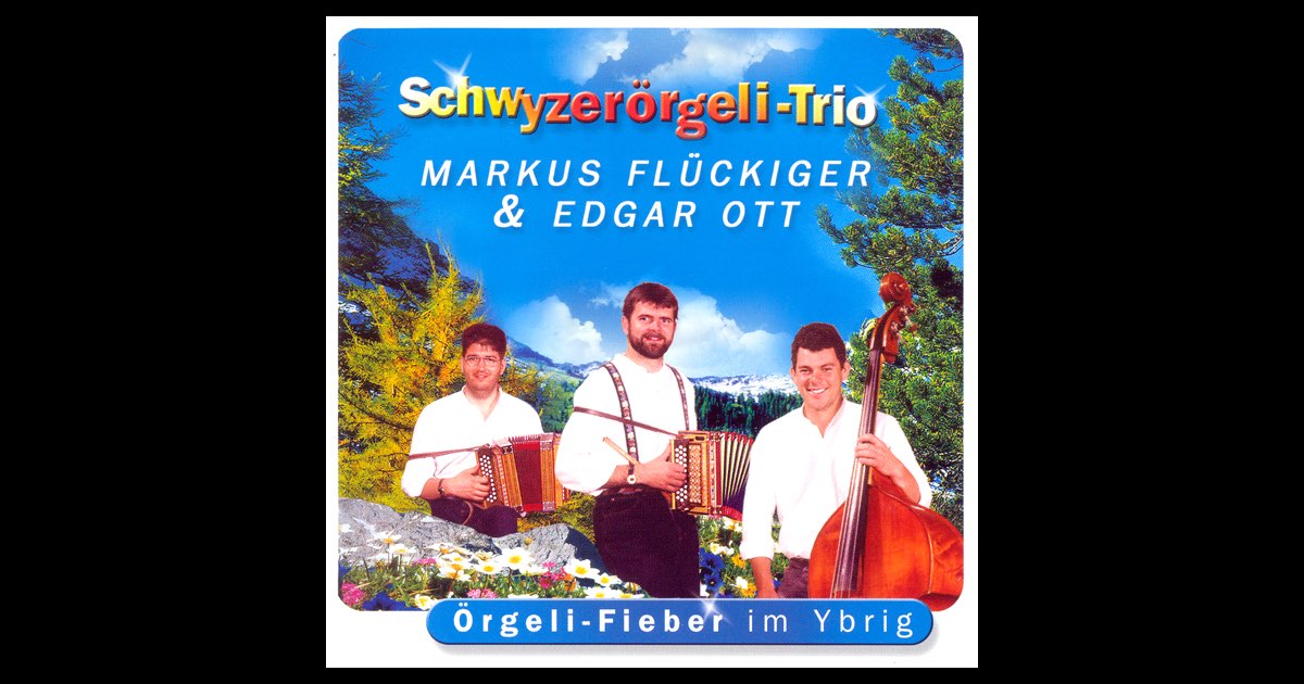 ‎Schwyzerörgeli - Trio – Album von Markus Flückiger & Edgar Ott – Apple ...