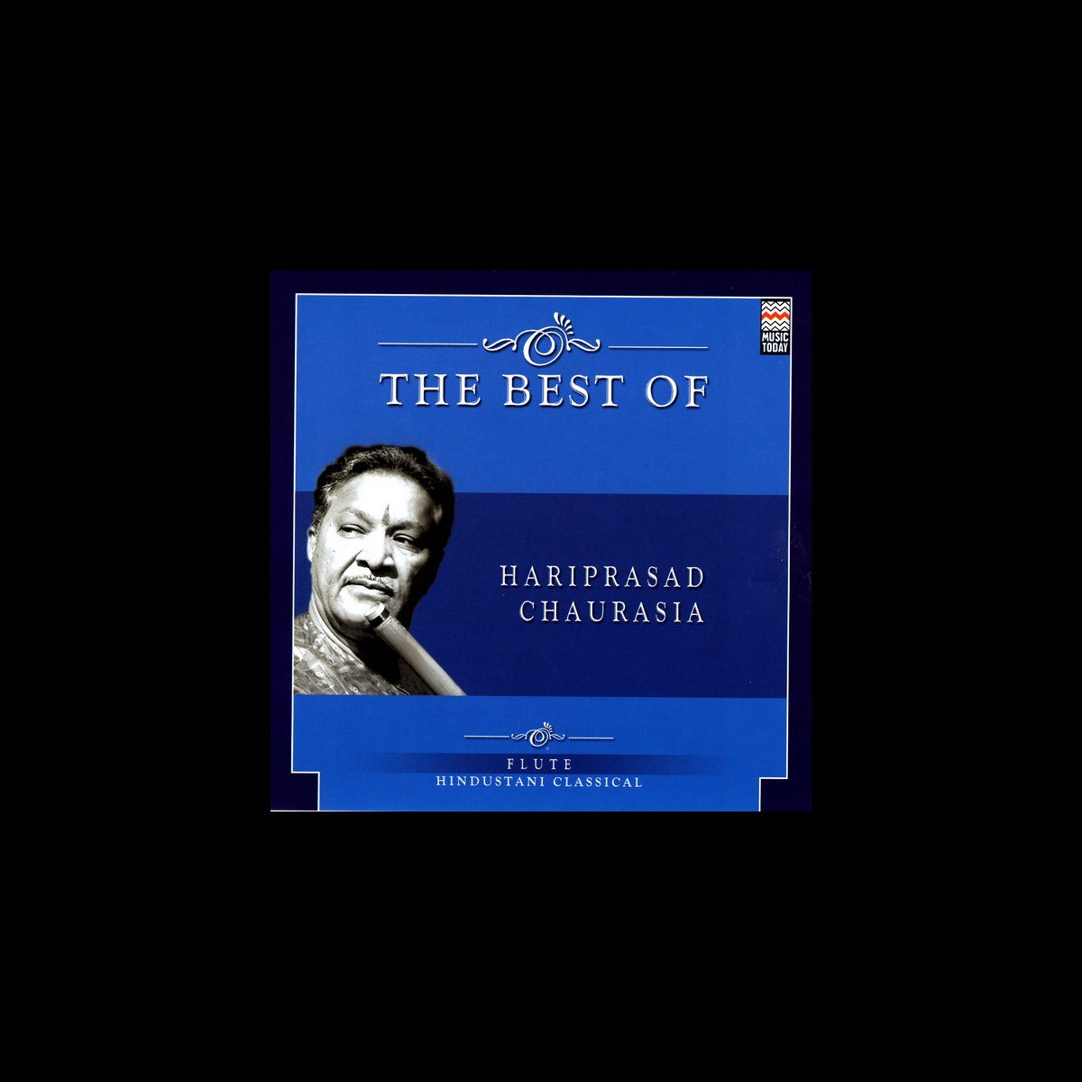 ‎The Best of Hariprasad Chaurasia - Album by Pandit Hariprasad ...