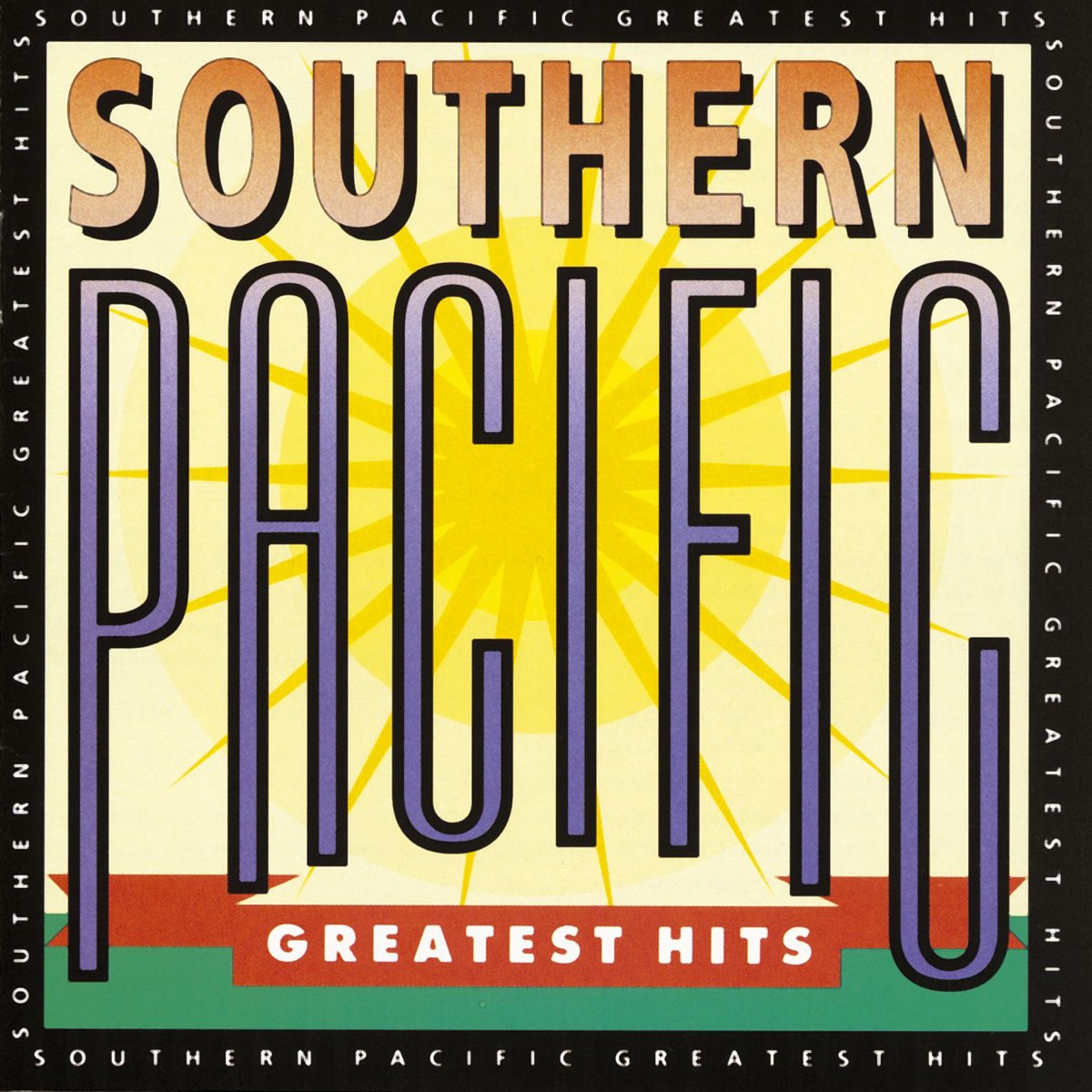 ‎Southern Pacific - Greatest Hits - Album by Southern Pacific - Apple Music